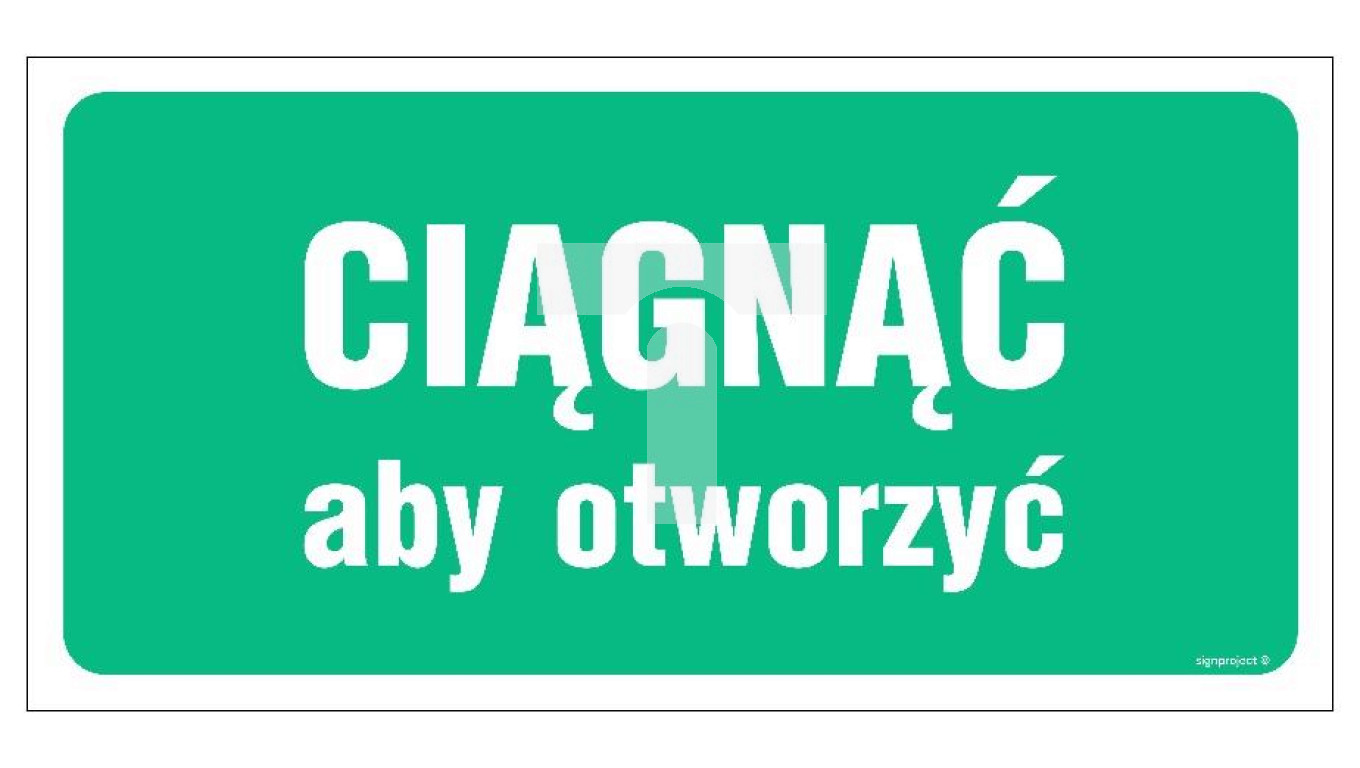 Znak Ac031 Ciągnąć Aby Otworzyć 15 X 5 Cm Pn Płyta 1mm Signproject Polska SpÓŁka Z Tim Sa