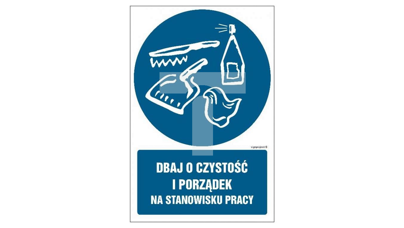 ZNAK - GL035 Dbaj o czystość i porządek na stanowisku pracy ...
